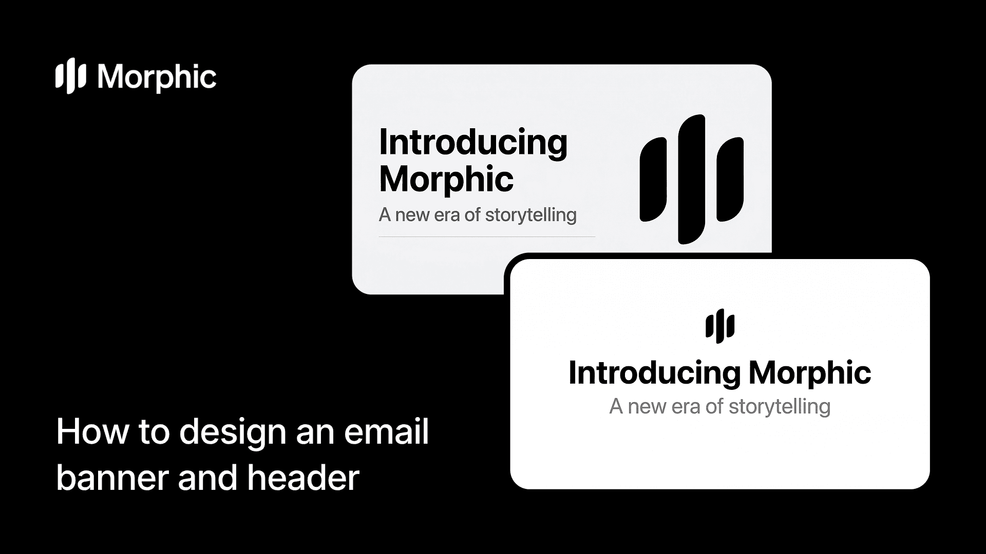 How to design an email banner and header — Morphic